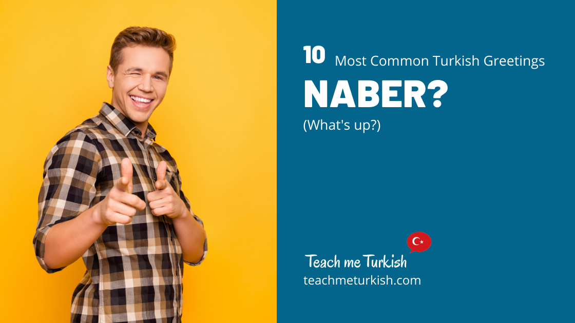 10 Most Common Turkish Greetings - Teach Me Turkish